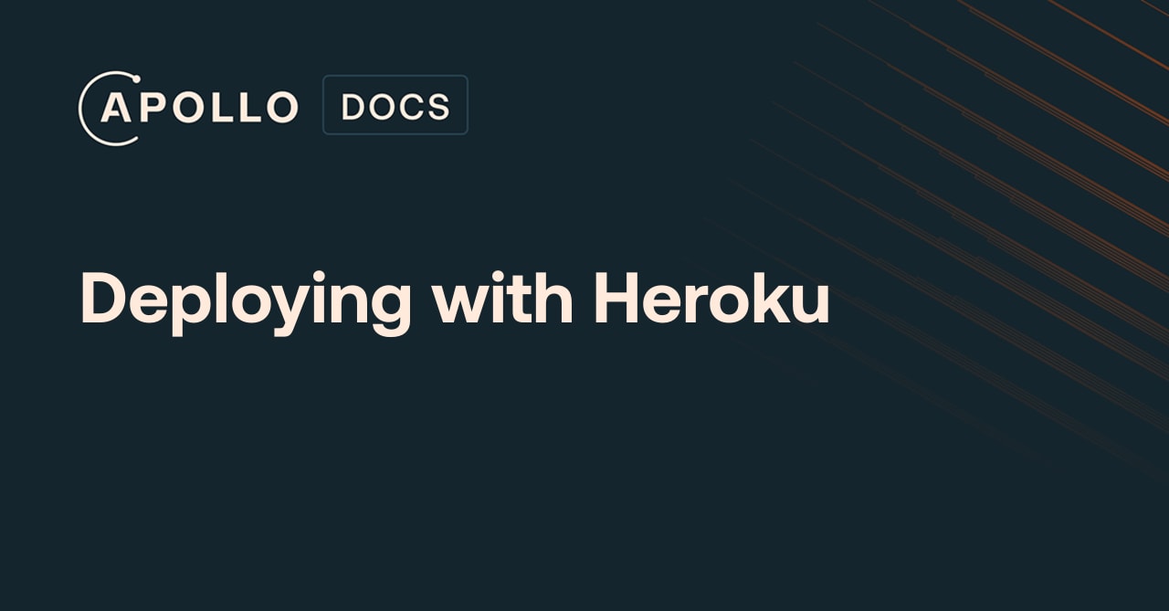 Deploying with Heroku - Apollo GraphQL Docs